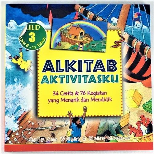 Jual ALKITAB AKTIVITASKU 3. ALKITAB ANAK. SEKOLAH MINGGU. ALKITAB ...