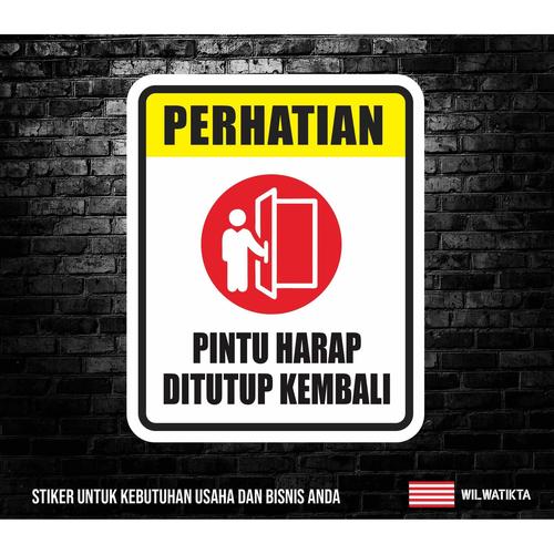 Jual Sticker Safety Sign Warning Sign Pintu Harus Selalu Tertutup ...