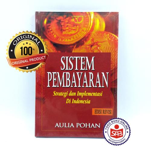 Jual Sistem Pembayaran Strategi Dan Implementasi Di Indonesia - Aulia ...