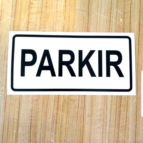Jual SIGN STICKER K3 RAMBU PARKIR PARKIR PARKIR UKURAN 10X20CM ...