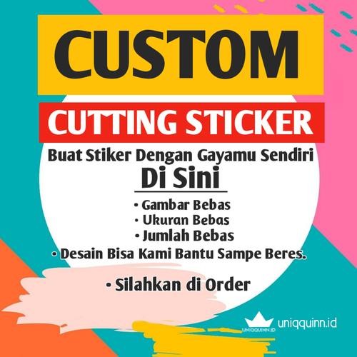 Jual UNQ Custom Cutting Sticker || Custom Stiker || Desain suka-suka ...