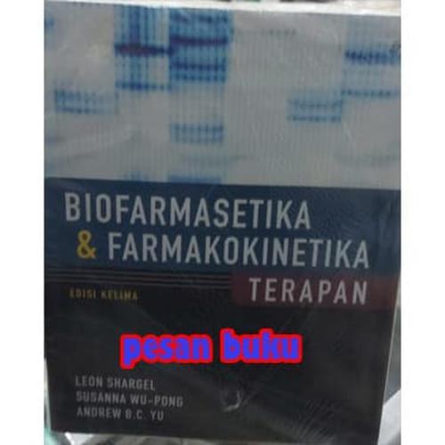 Jual Buku Biofarmasetika dan Farmakokinetika Terapan Edisi 5 - Leon ...