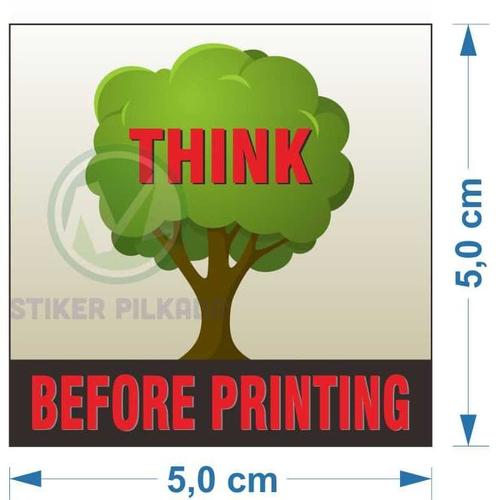 Jual STIKER VINYL THINK BEFORE PRINTING 5X5CM - Kota Tangerang Selatan ...