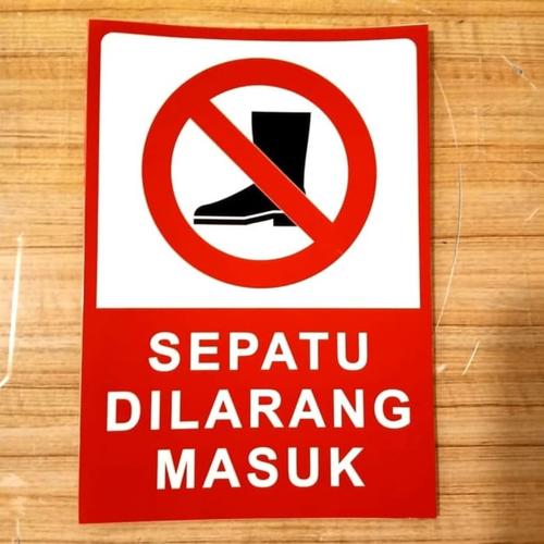Jual RAMBU STICKER SIGN SEPATU DILARANG MASUK DI LARANG LABEL SAFETY K3 ...
