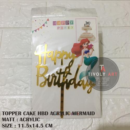 Jual Topper Cake HBD Acrylic MERMAID / Cake Topper Acrilic / Hiasan Kue ...