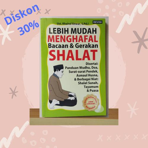 Jual Buku Lebih Mudah Menghafal Bacaan & Gerakan Shalat - Kota Surabaya ... Jual Buku Lebih Mudah Menghafal Bacaan & Gerakan Shalat - Kota Surabaya ...