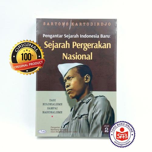 Jual Pengantar Sejarah Indonesia Baru Sejarah Pergerakan - Sartono K. - JILID 2 - Kab. Sleman ...