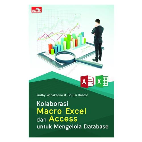 Jual Kolaborasi Macro Excel Dan Access Untuk Mengelola Database - Jakarta Utara - Monster Store ...