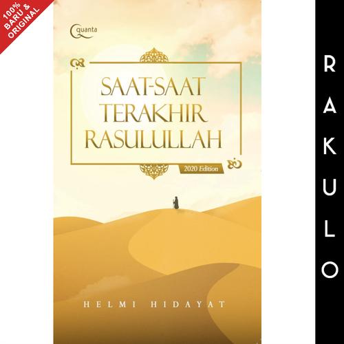 Jual Buku Saat-saat Terakhir Rasulullah by Helmi Hidayat Gramedia ...