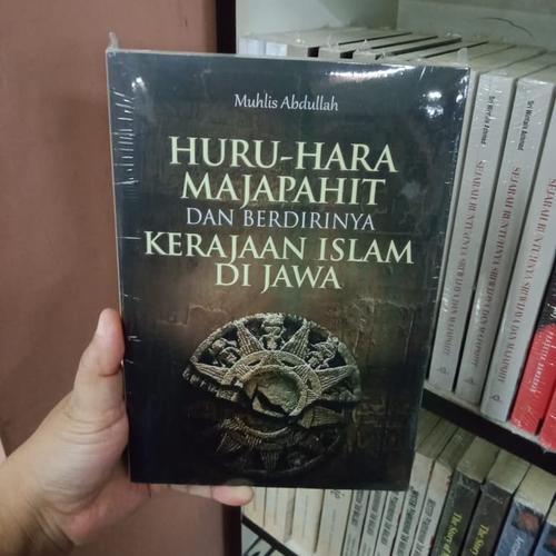 Jual BUKU HURU-HARA MAJAPAHIT DAN BERDIRINYA KERAJAAN ISLAM DI JAWA - Kab. Bantul - barokah book ...