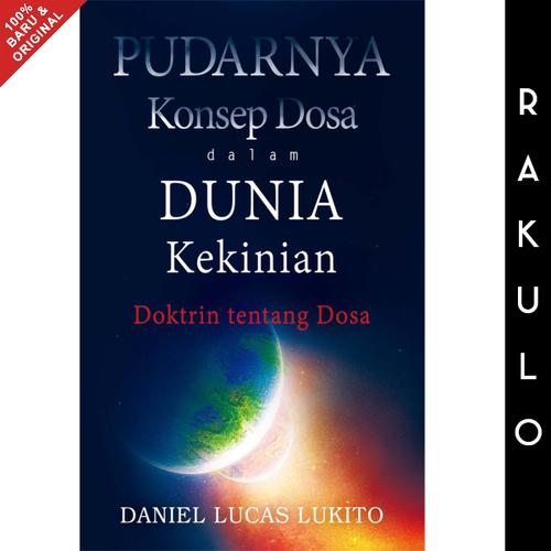 Jual Buku Pudarnya Konsep Dosa dalam Dunia Kekinian - Daniel Lucas ...