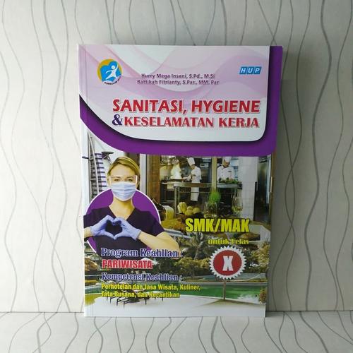 Jual BUKU SANITASI , HYGIENE DAN KESELAMATAN KERJA SMK / MAK KLS X KUR ...
