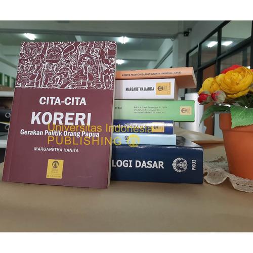 Jual Cita-Cita Koreri; Gerakan Politik Orang Papua - Jakarta Pusat - UI ...