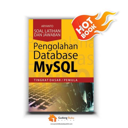 Jual Buku Referensi: Soal Latihan dan Jawaban Pengolahan Database Mysql ...