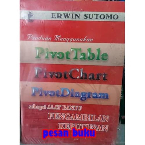 Jual Buku Panduan Menggunakan Pivot Table Pivot Chart Pivot Diagram ...