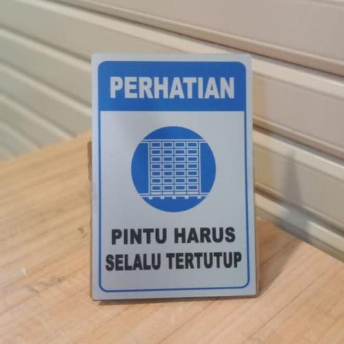 Jual SIGN LABEL PINTU HARUS SELALU TERTUTUP UKURAN 12X18CM - Jakarta ...