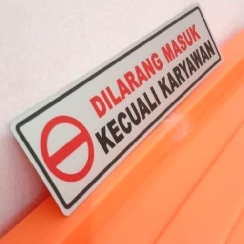 Jual SIGN LABEL DILARANG MASUK KECUALI KARYAWAN UK 4.5X18CM - Jakarta ...