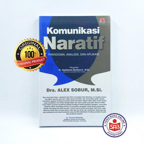 Jual Komunikasi Naratif Paradigma Analisis Dan Aplikasi - Alex Sobur ...