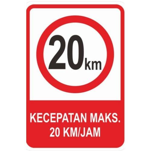 Jual SIGN KECEPATAN MAKSIMAL 20KM PLAT UK 35X60CM ALUMINIUM RAMBU PLAT ...