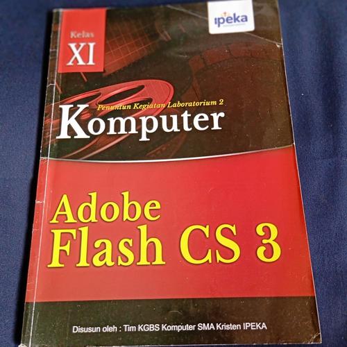 Jual BUKU KEGIATAN LABORATORIUM KOMPUTER ADOBE FLASH CS 3 SMA KLS XI IPEKA - Jakarta Barat ...