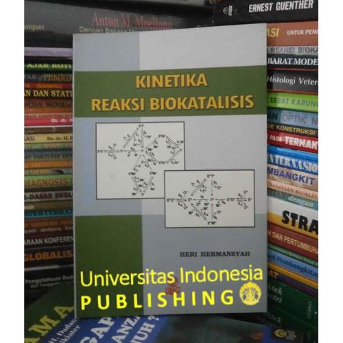 Jual Kinetika Reaksi Biokatalis - Jakarta Pusat - UI Publishing | Tokopedia