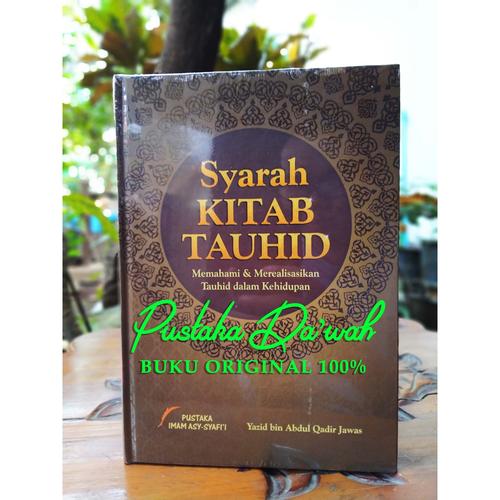 Jual Syarah Kitab Tauhid - Ustad Yazid Jawas - Kota Bekasi - PUSTAKA ...