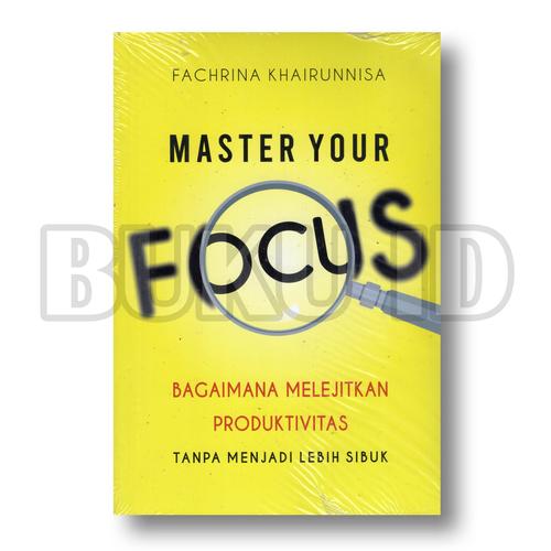 Promo Buku Master Your Focus: Bagaimana Melejitkan Produktivitas - Kota Tangerang - Buku ID ...