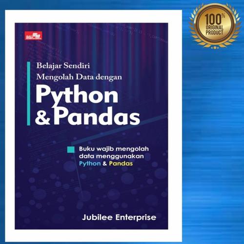 Jual Buku Belajar Sendiri Mengolah Data Dengan Python Dan Pandas ...