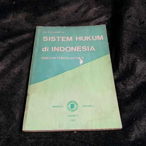 Jual Sistem hukum di Indonesia sebelum perang dunia II - Prof.Dr.R ...