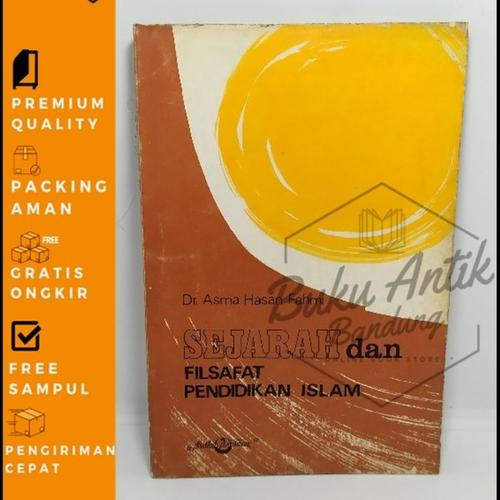 Jual sejarah dan filsafat Pendidikan Islam asma hasan Fahmi - Kota Bandung - BUKU ANTIK BANDUNG ...