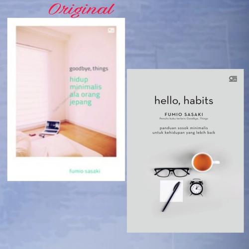 Jual Buku Goodbye Things Hidup Minimalis Hello Habits Fumio Sasaki ...