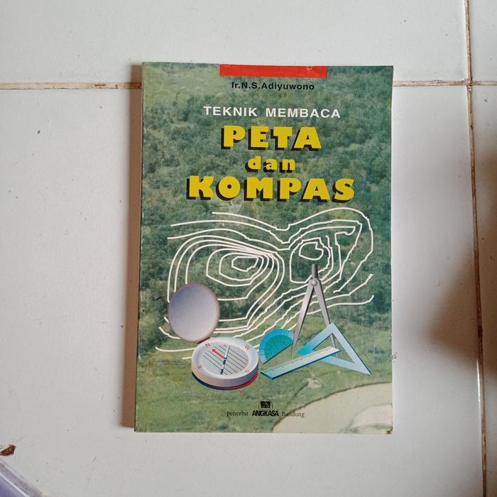 Jual TEKNIK MEMBACA PETA DAN KOMPAS - Jakarta Timur - rezekibookstore ...