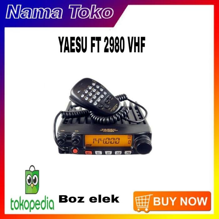 Jual RIG YAESU FT2980 VHF BARU BERGARANSI - Jakarta Barat - BOS ELEKTR | Tokopedia