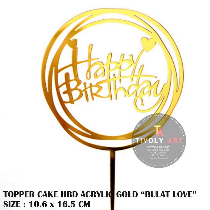 Jual Topper Cake HBD Acrylic Gold BULAT LOVE / Cake Topper / Hiasan Kue ...