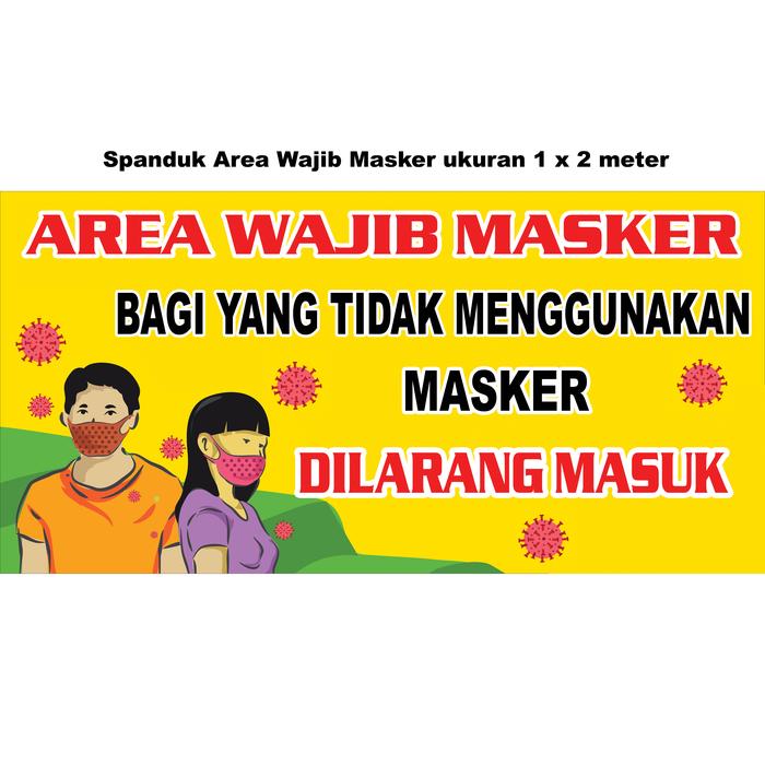 Jual Spanduk Area Wajib Masker ukuran 1 x 2 meter - Jakarta Pusat ...