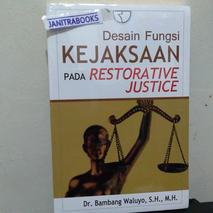 Jual Buku Desain Fungsi Kejaksaan pada Restorative Justice Bambang Waluyo - Jakarta Timur ...