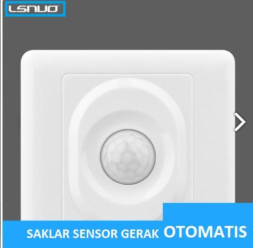 Jual SAKLAR SENSOR GERAK OTOMATIS / SENSOR INFRARED MOTION DETECTION ... Jual SAKLAR SENSOR GERAK OTOMATIS / SENSOR INFRARED MOTION DETECTION ...
