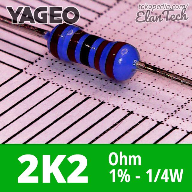 Jual Resistor Yageo 2k2 1/4W 1% 0.25W 2.2k 1/4 W 2.2 Kilo Ohm ElanTech ...