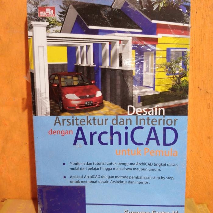 Jual buku komputer desain arsitektur interior dengan archicad untuk ...