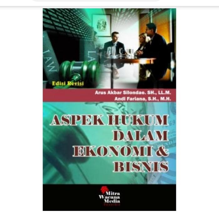 Jual Buku Aspek Hukum Dalam Ekonomi Dan Bisnis Edisi Revisi Original Mitra Di Seller Noelle ...