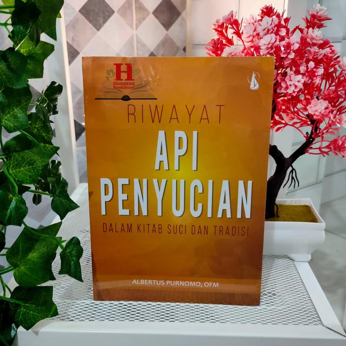 Jual Riwayat Api Penyucian Dalam Kitab Suci dan Tradisi - Alb Purnomo ...