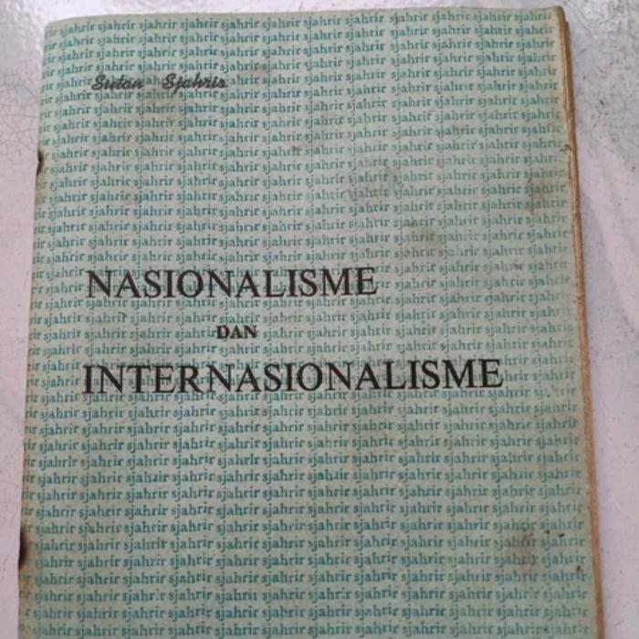 Jual Nasionalisme dan internasionalisme - Sutan sjahrir - Jakarta Timur ...