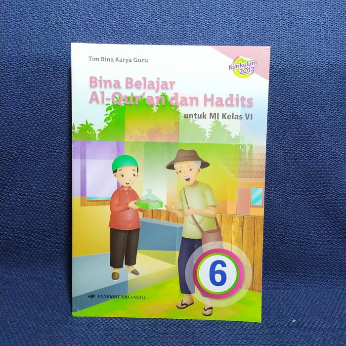 Jual Bina Belajar Al-quran dan Hadits. MI Kelas 6. kurikulum 2013 - Kota Semarang - naurahbook ...