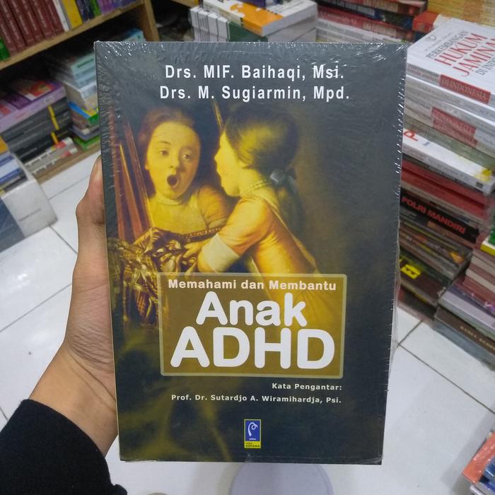 Jual Memahami dan Membantu Anak ADHD - Jakarta Selatan - bursakwitang ...