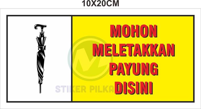 Jual STIKER VINYL MOHON MELETAKKAN PAYUNG DISINI 10X20CM - Kota ...