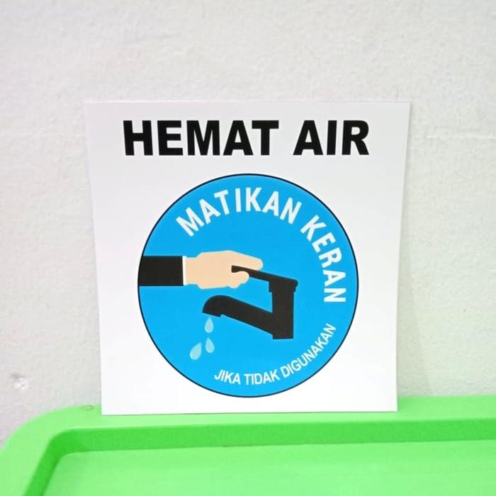 Jual SIGN LABEL STICKER HEMAT AIR MATIKAN KERAN SAAT TIDAK DIGUNAKAN ...