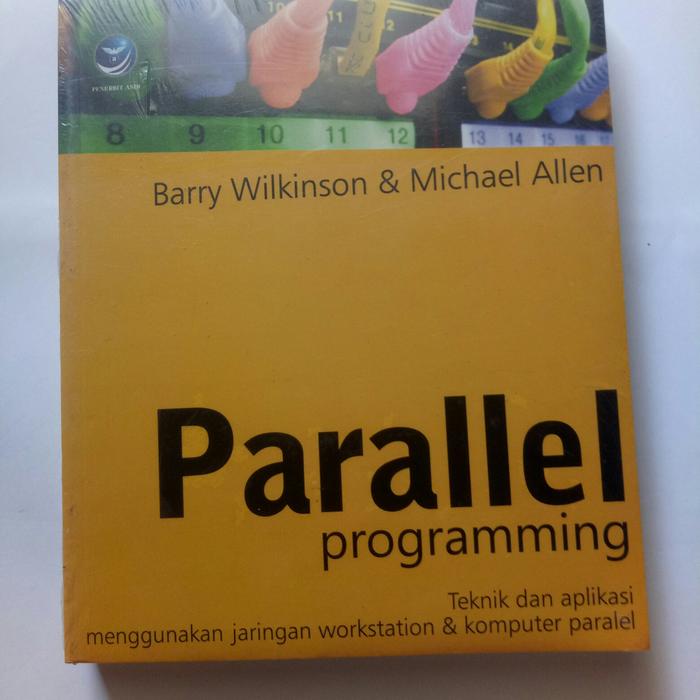 Jual Ori Parallel Programming Teknik Dan Aplikasi Menggunakan Jaringan Work Di Seller Noelle ...