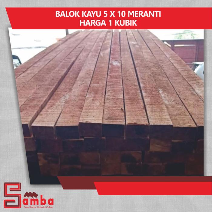 Jual BALOK KAYU 5X10 MERANTI HARGA 1 KUBIK - Kota Tangerang Selatan ...