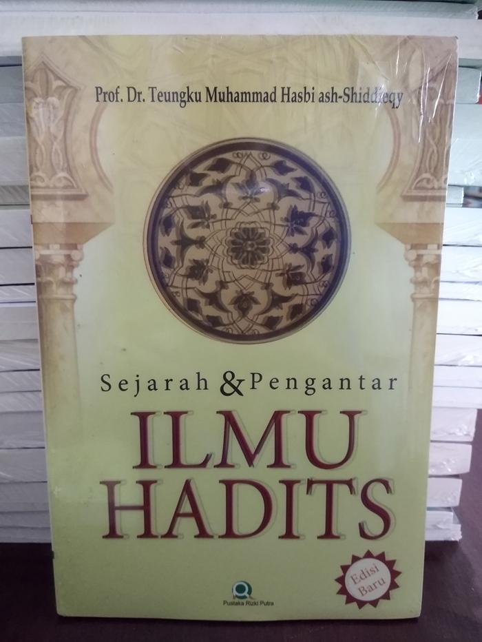 Jual Sejarah Dan Pengantar Ilmu Hadis - Teungku M. Hasbi ash-Shiddieqy - Kota Malang - Taman ...