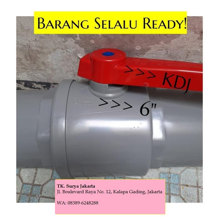 Jual BALLVALVE PVC 6" / BALL VALVE PVC 6 inch / STOP KRAN PVC KDJ 6 ...